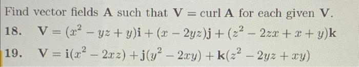 Solved Find vector fields A such that V= curl A for each | Chegg.com