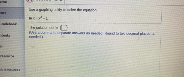 Solved ome ents Use a graphing utility to solve the equation | Chegg.com