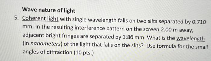 Solved Wave nature of light 5. Coherent light with single | Chegg.com