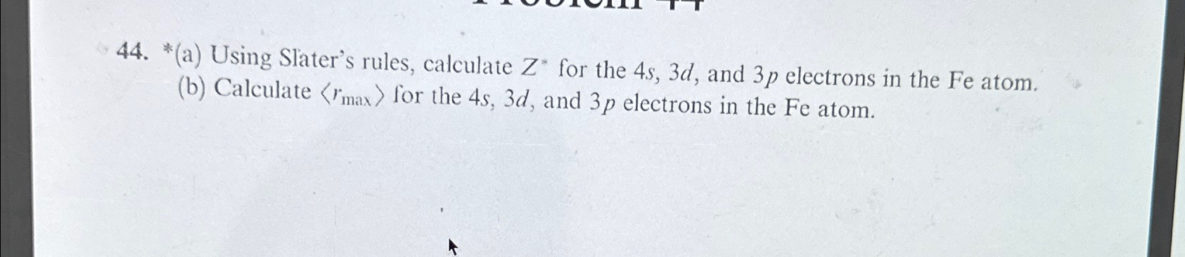 Solved *(a) ﻿Using Slater's rules, calculate Z * ﻿for the | Chegg.com