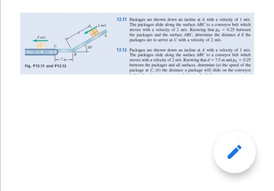 Solved . 13.11 Packages are thrown down an incline at A with | Chegg.com Solved . 13.11 Packages are thrown down an incline at A with | Chegg.com