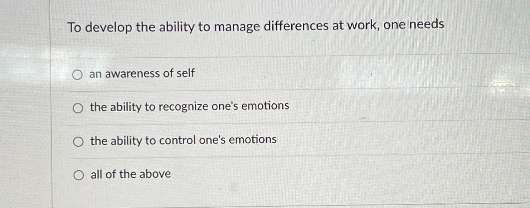 Solved To develop the ability to manage differences at work, | Chegg.com