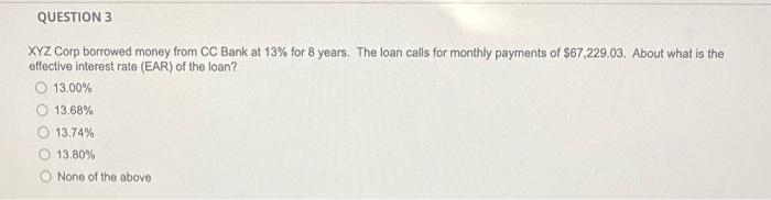 Solved XYZ Corp borrowed money from CC Bank at 13% for 8 | Chegg.com