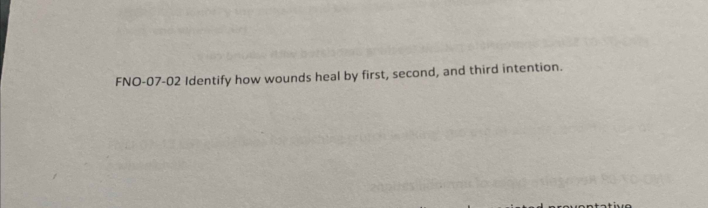 Solved FNO-07-02 ﻿Identify how wounds heal by first, second, | Chegg.com