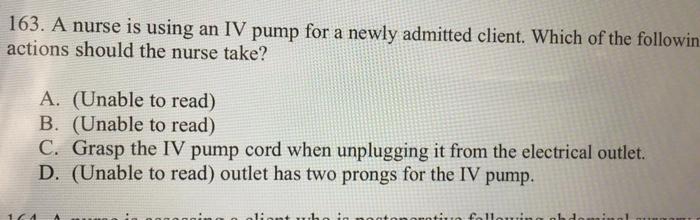 163. A nurse is using an IV pump for a newly admitted | Chegg.com