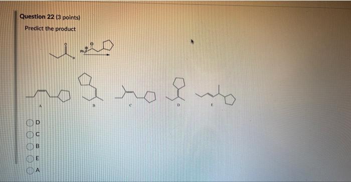 Solved Question 22 (3 points) Predict the product | Chegg.com
