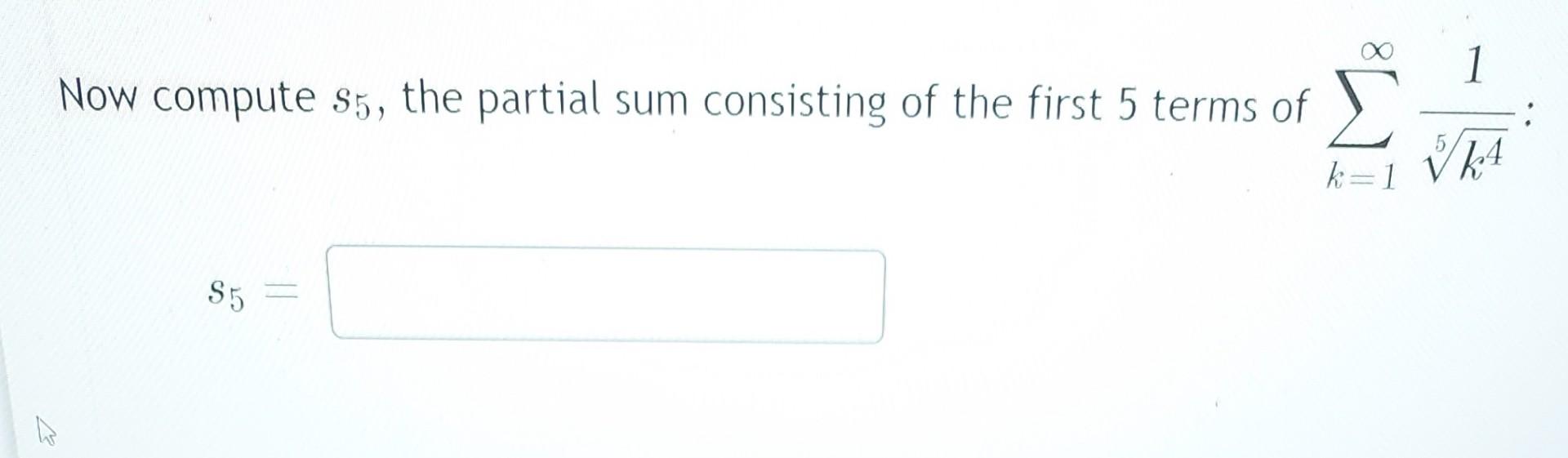 Solved 2 Now compute $5, the partial sum consisting of the | Chegg.com