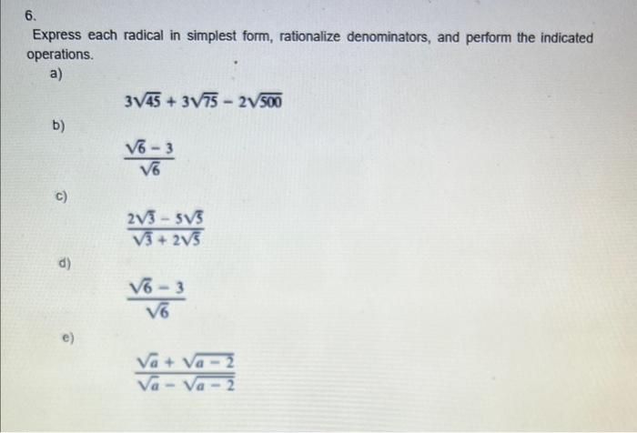 Solved 6. Express each radical in simplest form, rationalize | Chegg.com