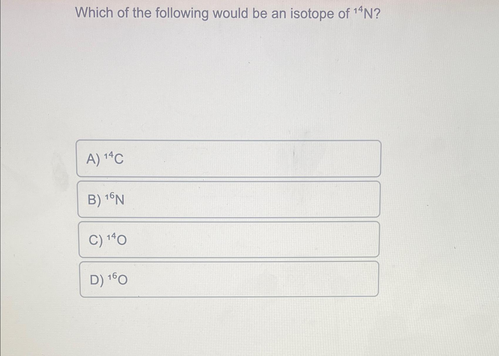 Solved Which of the following would be an isotope of | Chegg.com