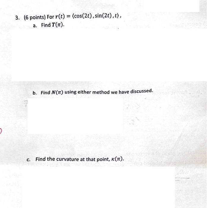 Solved 3. (6 points) For r(t)= cos(2t),sin(2t),t , a. Find | Chegg.com