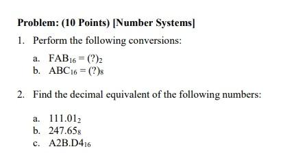 Solved Problem: (10 Points) [Number Systems 1. Perform the | Chegg.com