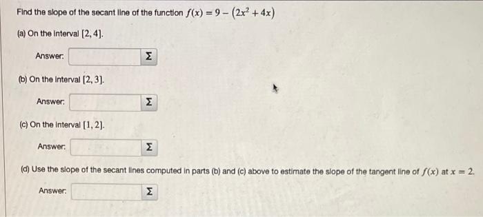 Solved Find the slope of the secant line of the function | Chegg.com