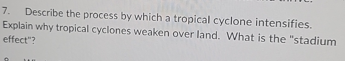 Solved Describe the process by which a tropical cyclone | Chegg.com