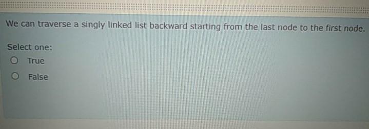 Solved We can traverse a singly linked list backward | Chegg.com