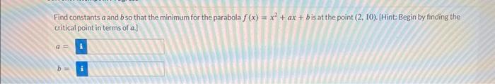 Solved Find constants a and b so that the minimum for the | Chegg.com