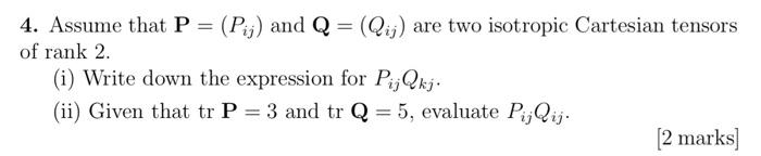 4. Assume that P=(Pij) and Q=(Qij) are two isotropic | Chegg.com