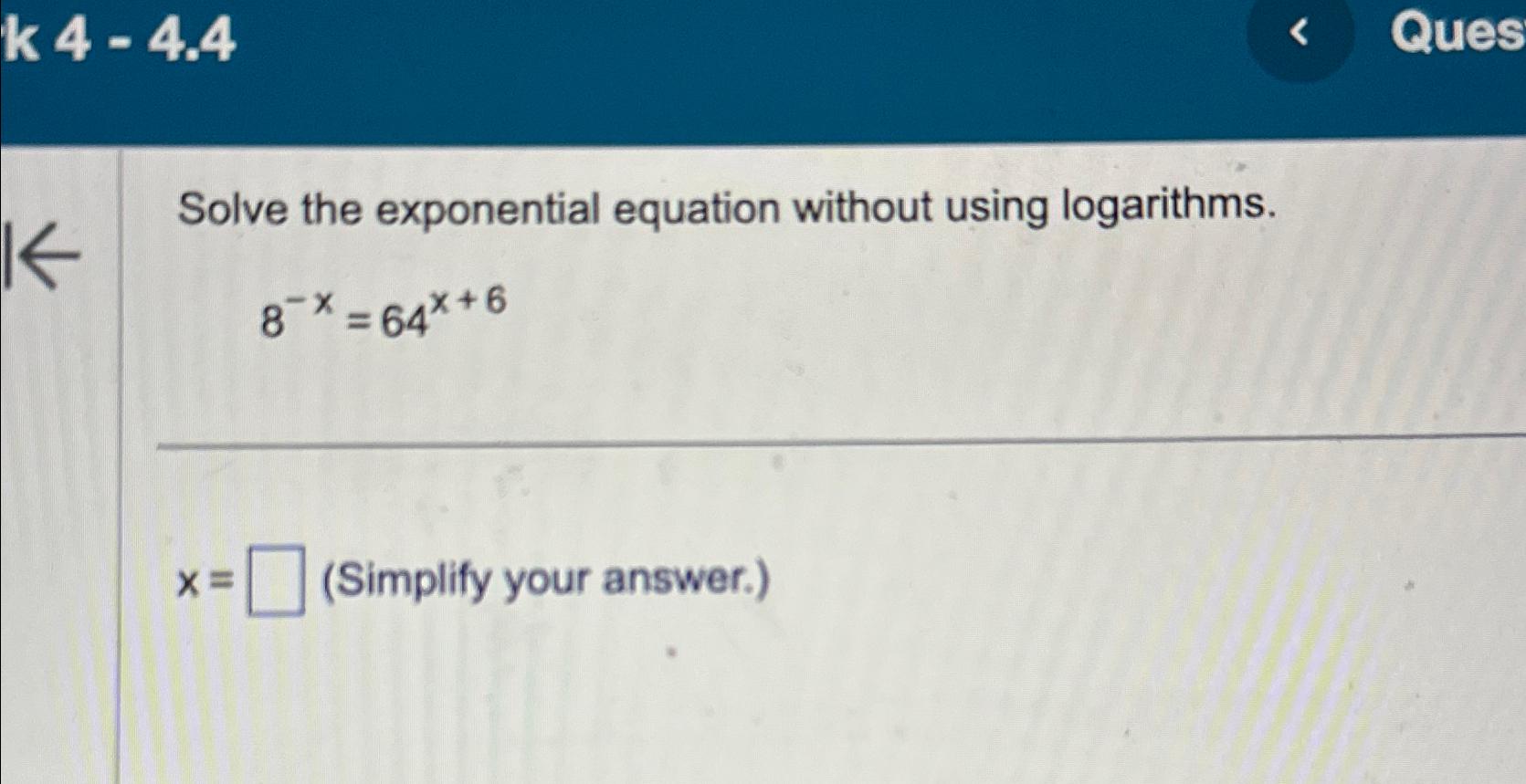 Solved Solve the exponential equation without using | Chegg.com
