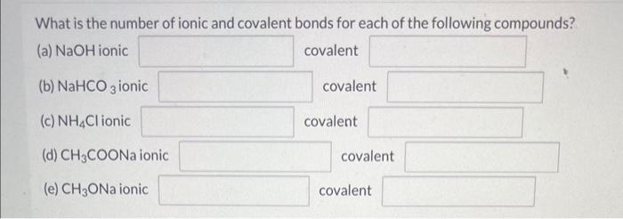 Solved What is the number of ionic and covalent bonds for | Chegg.com