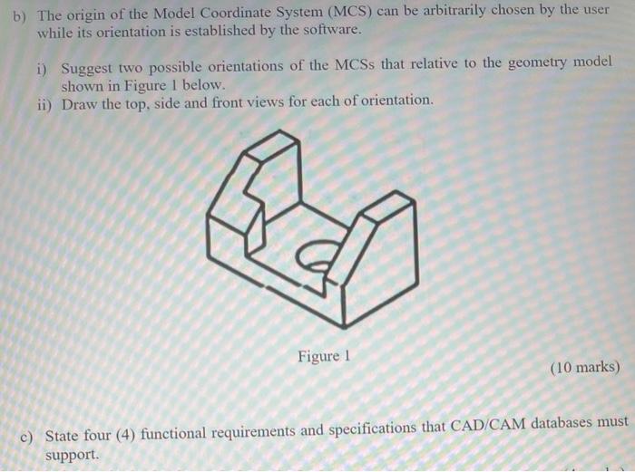 Solved b) The origin of the Model Coordinate System (MCS) | Chegg.com