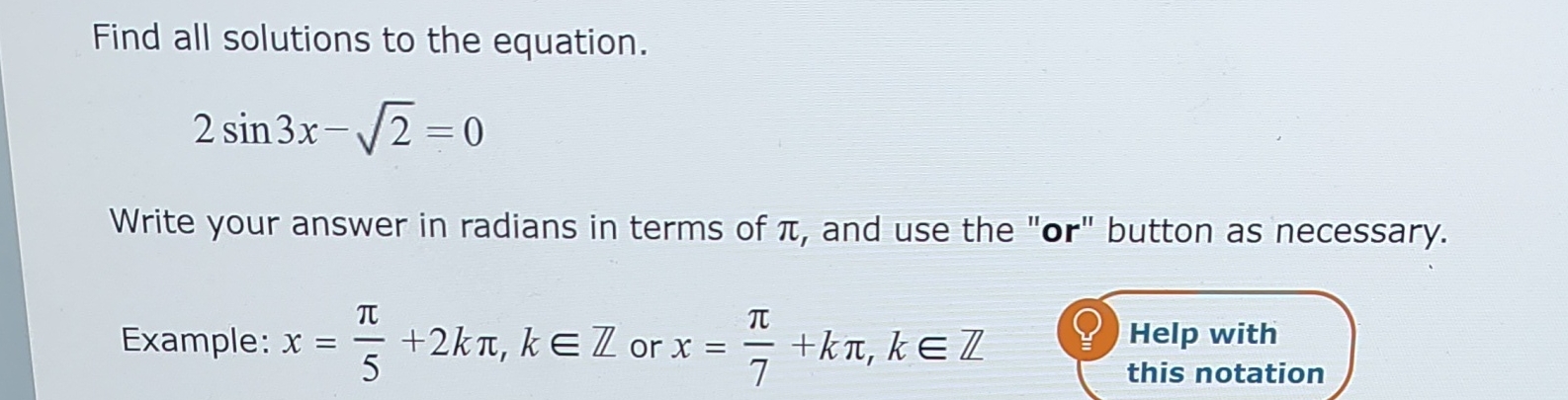 Solved Find all solutions to the equation.2sin3x-22=0Write | Chegg.com
