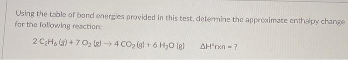 Solved Using the table of bond energies provided in this | Chegg.com