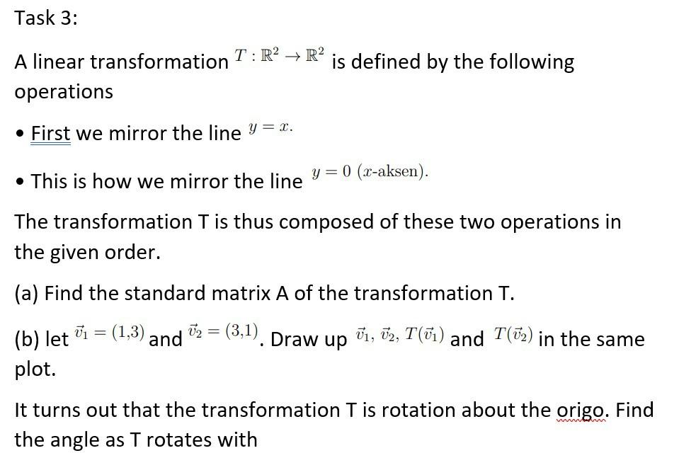 Solved Task 3: A linear transformation T: R2 + R2 is defined | Chegg.com