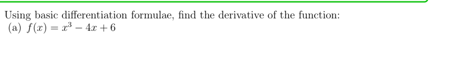 Solved Using basic differentiation formulae, find the | Chegg.com