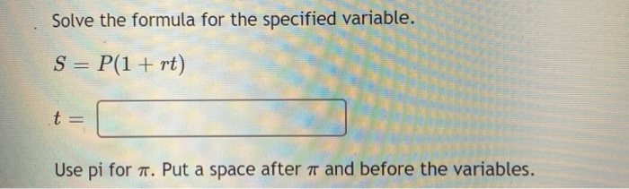 Solved Solve the formula for the specified variable. S = P(1 | Chegg.com