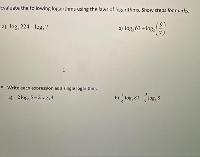 Solved Evaluate the following logarithms using the laws of | Chegg.com