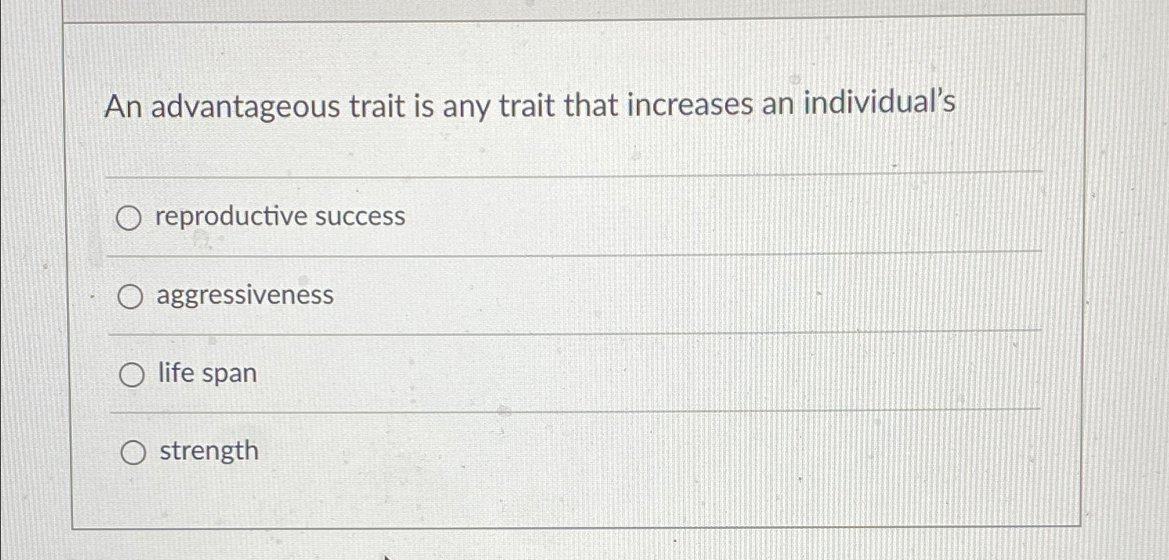 Solved An advantageous trait is any trait that increases an | Chegg.com