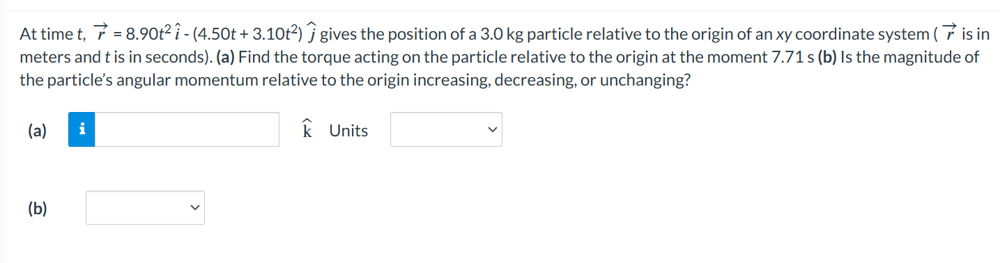 Solved At ﻿time t,vec(r)=8.90t2hat(i)-(4.50t+3.10t2)hat(j) | Chegg.com