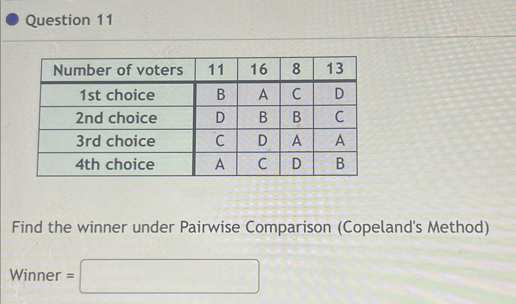 Solved Question 11\table[[Number of voters,11,16,8,13],[1st | Chegg.com