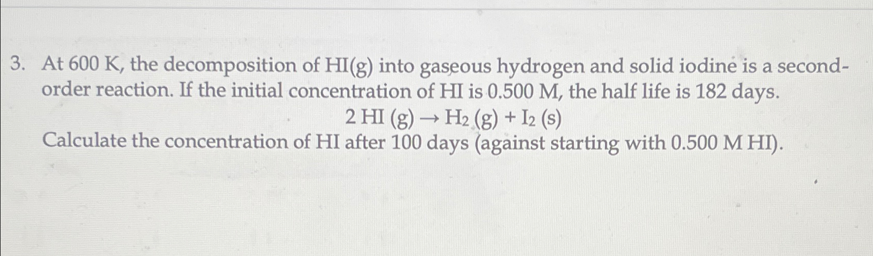 Solved At 600K, ﻿the decomposition of HI(g) ﻿into gaseous | Chegg.com