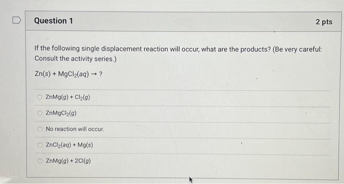 Solved Question 1 If the following single displacement | Chegg.com