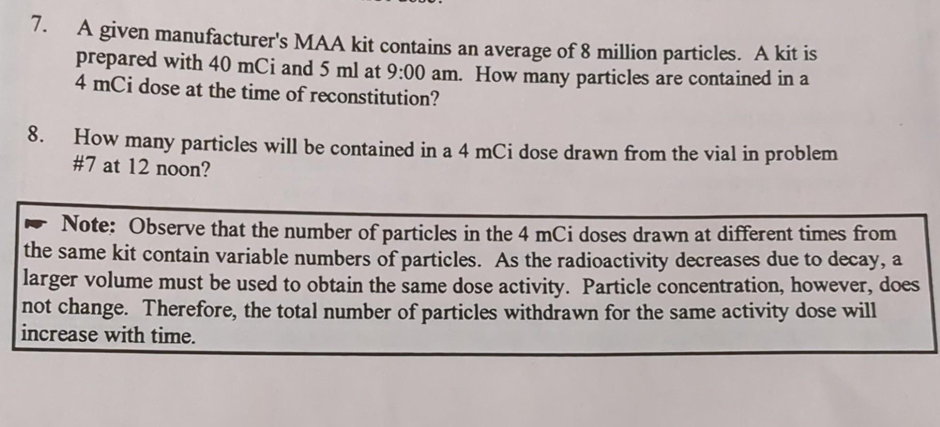 Solved 7. A given manufacturer's MAA kit contains an average | Chegg.com