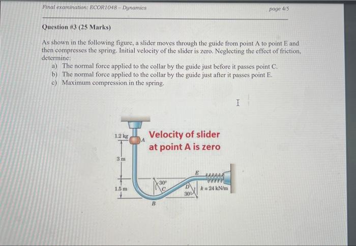 Solved Final examination: ECOR1048-Dynamics page 4/5 | Chegg.com