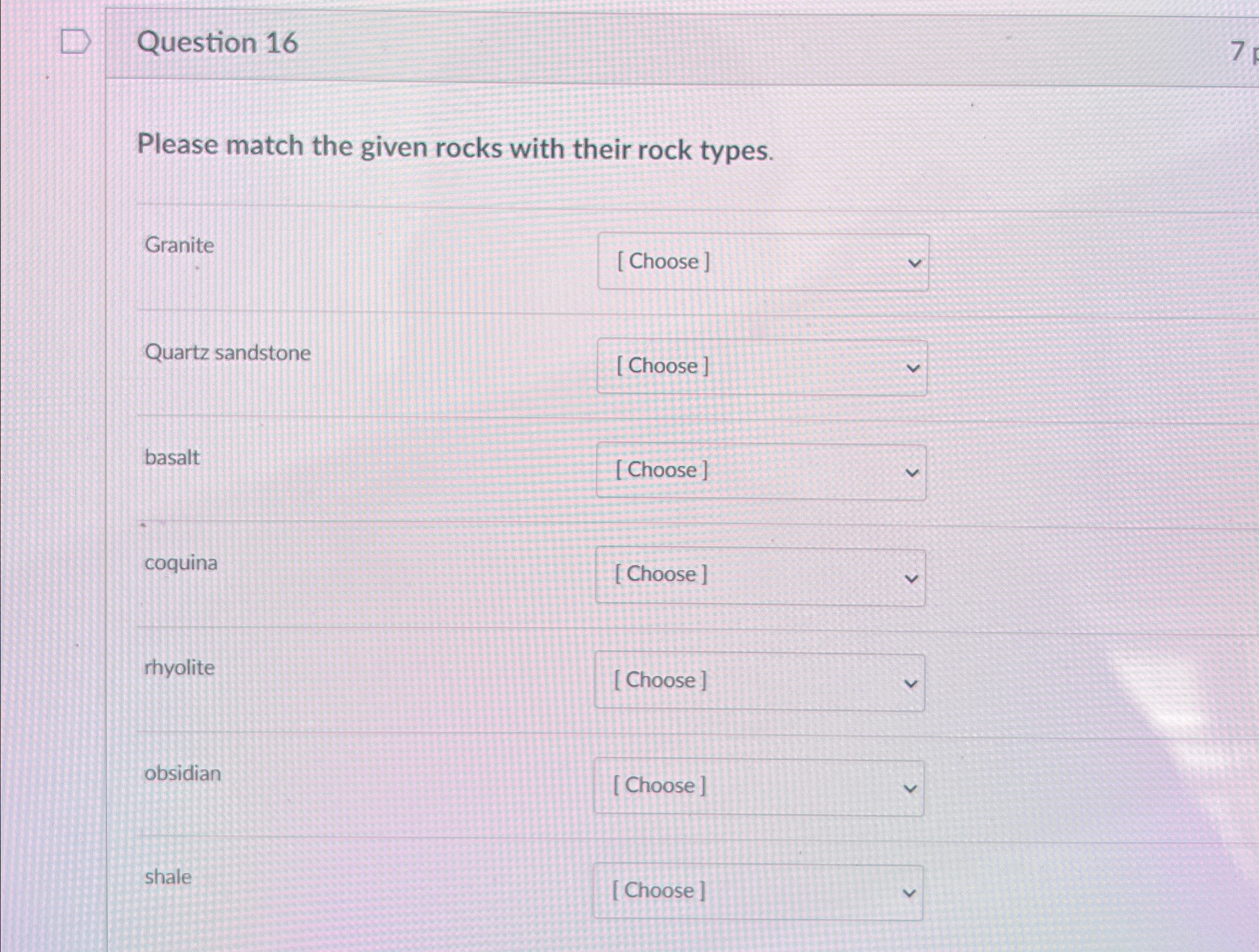 Solved Question 16Please match the given rocks with their | Chegg.com