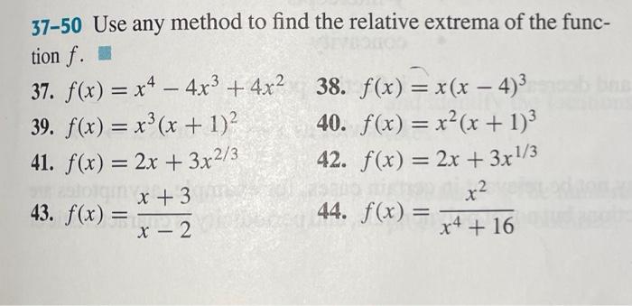 Solved 37-50 Use any method to find the relative extrema of | Chegg.com