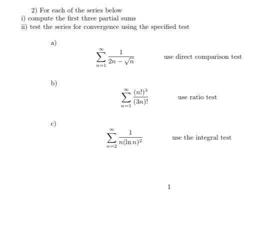 [Solved]: 2) For each of the series below i) compute the fi
