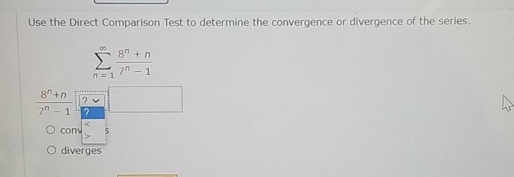 Solved Use the Direct Comparison Test to determine the | Chegg.com