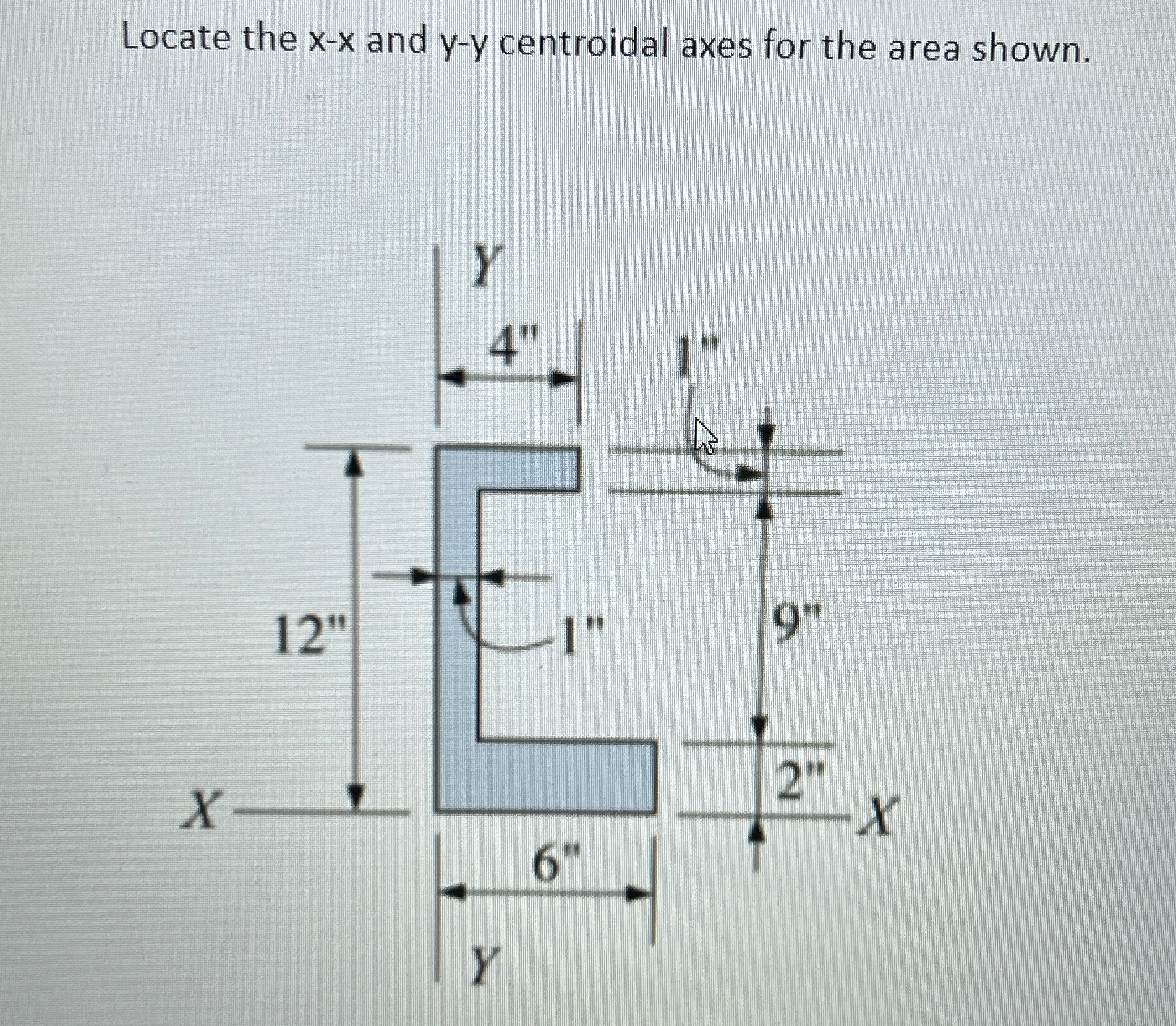 Solved Locate the x-x ﻿and y-y ﻿centroidal axes for the area | Chegg.com