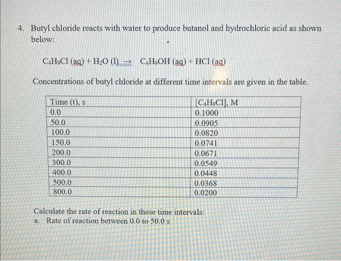 Solved 4. Butyl chloride reacts with water to produce | Chegg.com