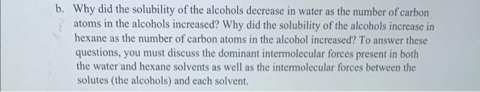 Solved b. Why did the solubility of the alcohols decrease in | Chegg.com
