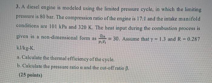 Solved 3. A diesel engine is modeled using the limited | Chegg.com