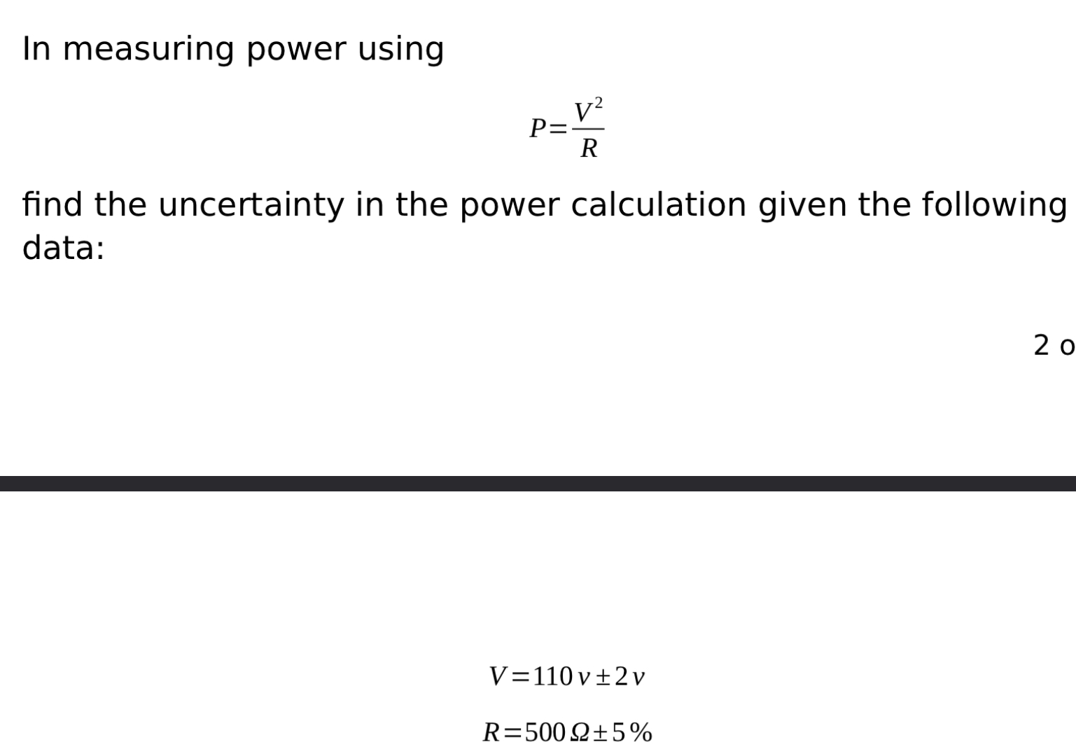 Solved In measuring power usingP=V2Rfind the uncertainty in | Chegg.com