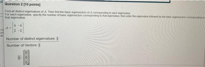 Solved Question 2 [10 points) Find all distinct eigenvalues | Chegg.com
