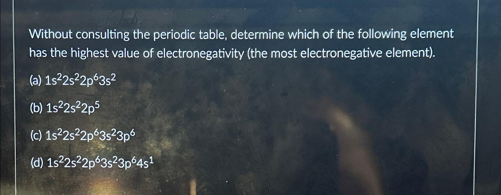 Solved Without consulting the periodic table, determine | Chegg.com