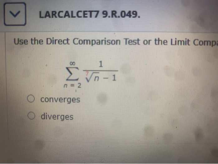 Solved use the direct comparison test or the limit | Chegg.com