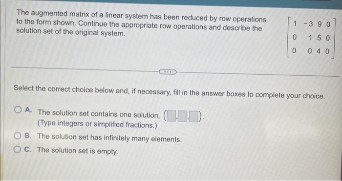 Solved The augmented matrix of a linear system has been | Chegg.com