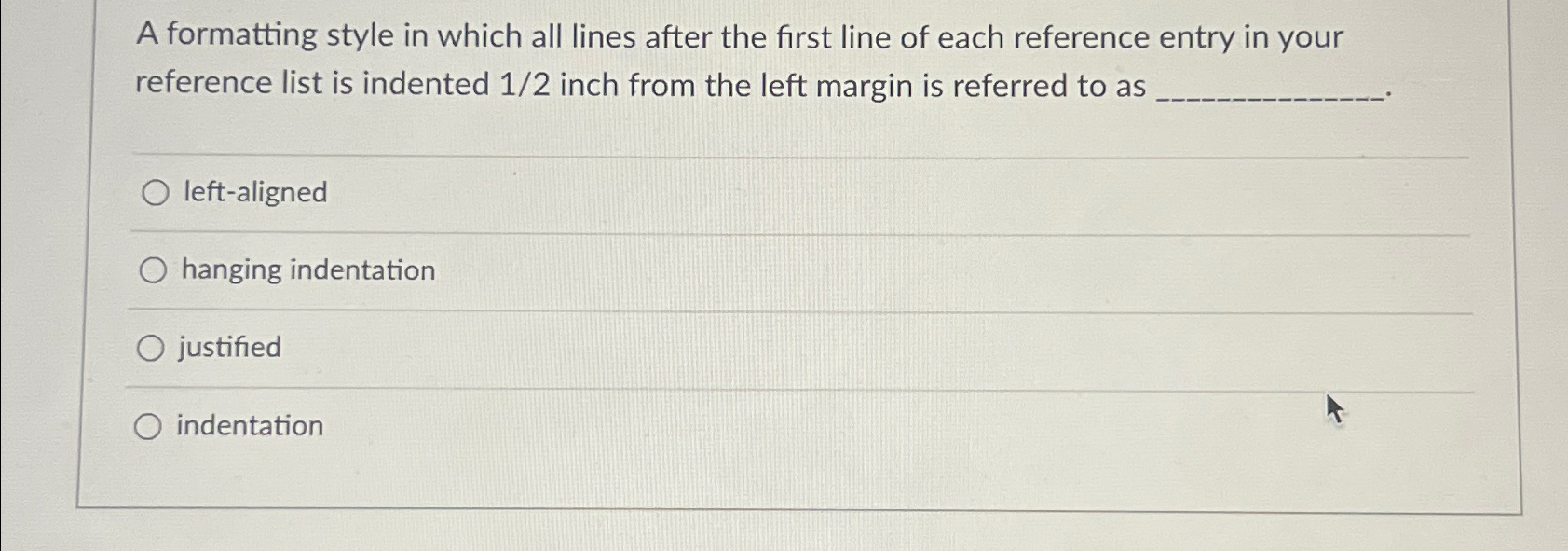 Solved A formatting style in which all lines after the first | Chegg.com